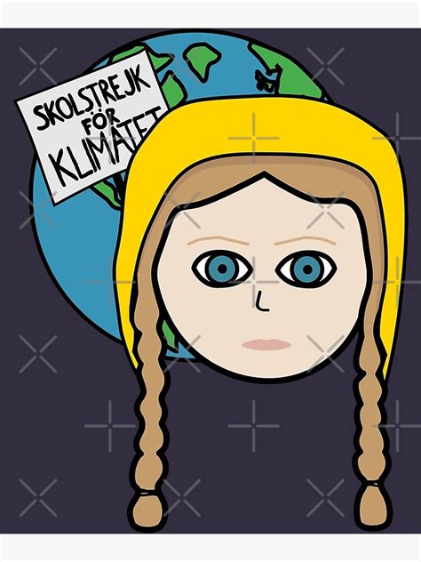 Funniest Greta Thunberg Idol Ts Fot You Poster For Sale By