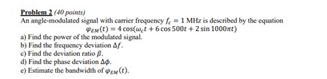 Solved Problem 2 40 Points An Angle Modulated Signal With