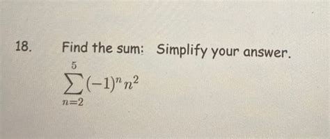 Solved 18 Find the sum Simplify your answer Σ Σ 1 m2 Chegg com