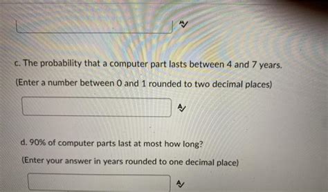 solved on the average a certain computer part lasts 6