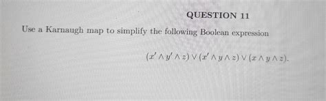 Solved Use A Karnaugh Map To Simplify The Following Boolean