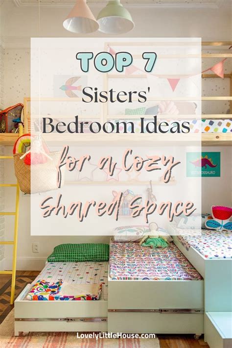 7 Sisters Bedroom Ideas For A Cozy Shared Space In 2024 Sisters