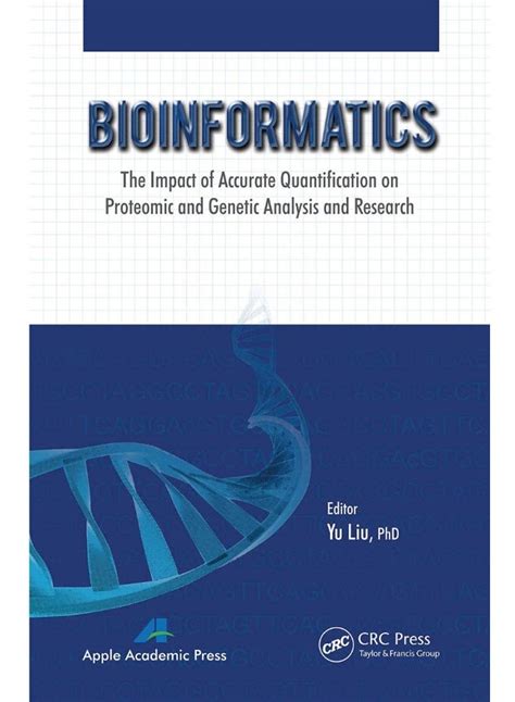Bioinformatics The Impact Of Accurate Quantification On Proteomic And Genetic Analysis And