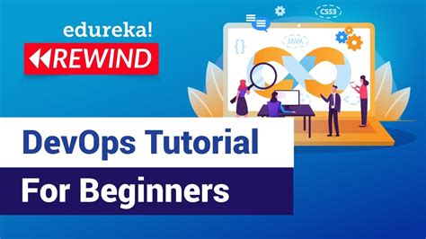 Devops Tutorial For Beginners Devops Fundamentals Explained Edureka Devops Edureka Rewind