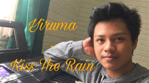 Yiruma 이루마 Kiss The Rain Piano Cover By M B K Youtube