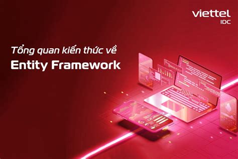tổng quan kiến thức về entity framework