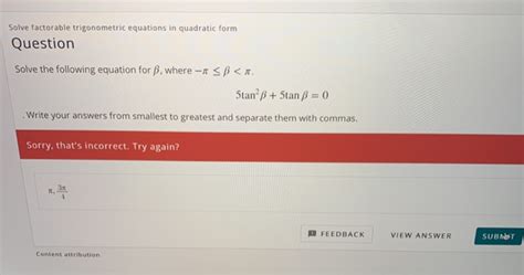 Solved Solve Factorable Trigonometric Equations In Quadratic