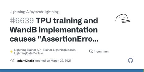 TPU Training And WandB Implementation Causes AssertionError Can Only