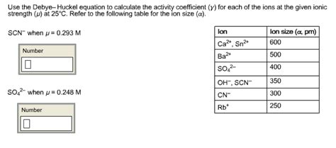 Use The Debye Huckel Equation To Calculate The