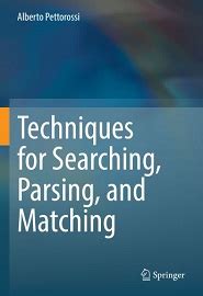 Techniques For Searching Parsing And Matching