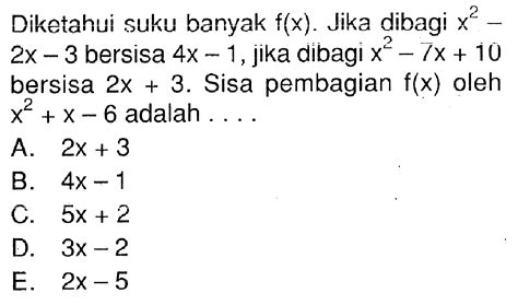 Diketahui Suku Banyak F X Jika Dibagi X 2 2x 3 Bersisa
