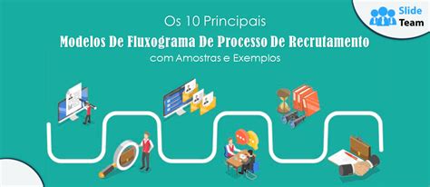 Os 10 Principais Modelos De Fluxograma De Processo De Recrutamento