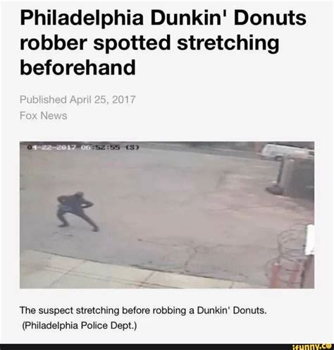Philadelphia Dunkin Donuts Robber Spotted Stretching Beforehand