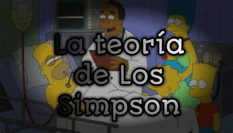 La Teoría De Los Simpson Creepypastas Amino Amino
