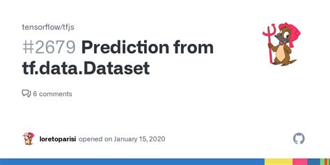 Prediction From Tfdatadataset · Issue 2679 · Tensorflowtfjs · Github
