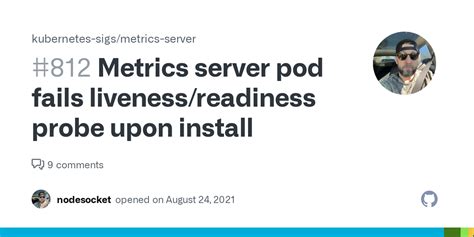 Metrics Server Pod Fails Liveness Readiness Probe Upon Install Issue