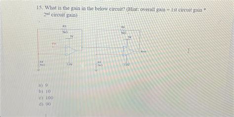 Solved What Is The Gain In The Below Circuit Hint Chegg Com
