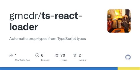 Github Grncdrts React Loader Automatic Prop Types From Typescript Types