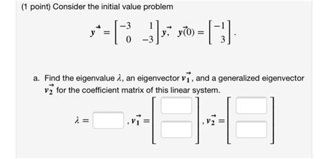 solved 1 point consider the initial value problem 3 1 0