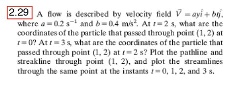 Solved A Flow Is Described By Velocity Field Chegg