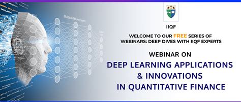 Deep Learning Applications And Innovations In Quantitative Finance Iiqf