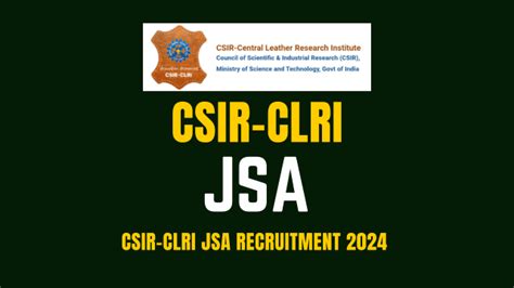 Csir Clri Jsa Recruitment 2024 Notification Released Check Eligibility