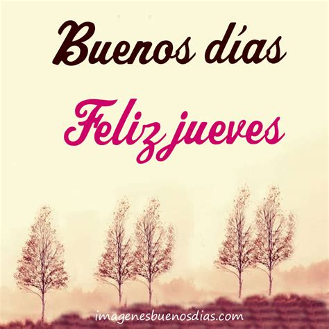 👉buenos Días Feliz Jueves 30 Imágenes De Buenos Días