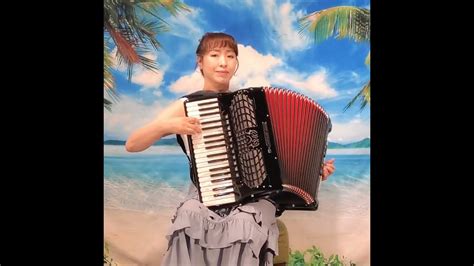 🌴해변의여인 🏖여름노래 2탄🏜대전 아코디언 방진선🪗 Youtube