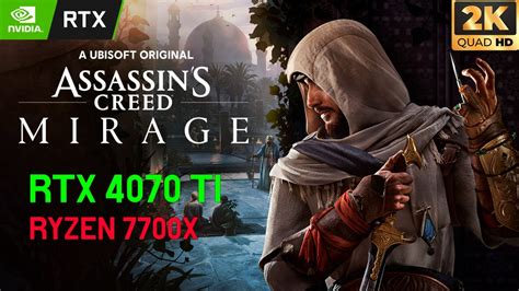 Assassins Creed Mirage Rtx 4070 Ti Ryzen 7700x 2k Youtube