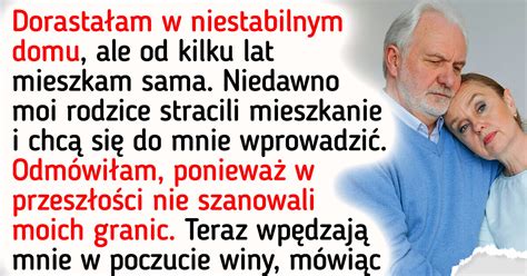 Nie Zgadzam Się By Moi Rodzice Ze Mną Zamieszkali A Moja Rodzina