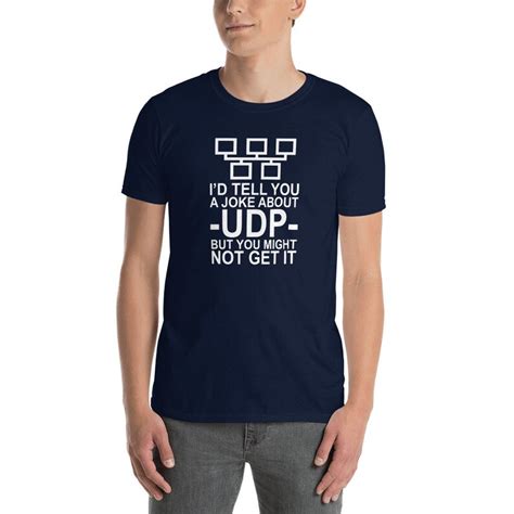 I D Tell You A Joke About UDP Shirt Funny Networks Shirt Etsy