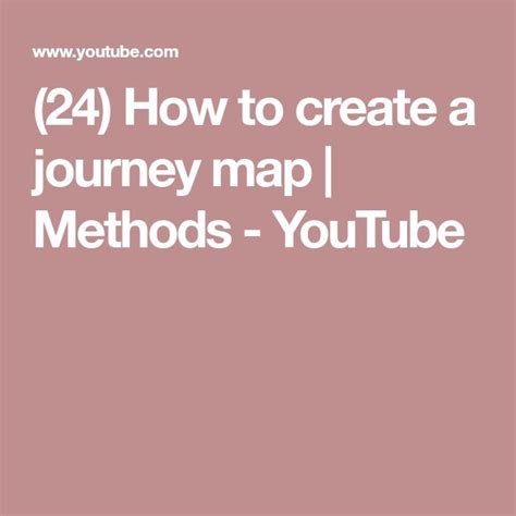 How To Create A Journey Map Methods YouTube Customer Journey Mapping Journey Mapping