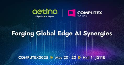 安提邊緣ai運算軟硬齊攻，攜手夥伴亮相 Computex 2025，助力邊緣生成式ai與智慧應用落地