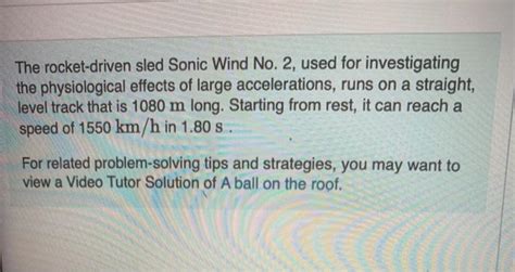 Solved The Rocket Driven Sled Sonic Wind No 2 Used For Chegg