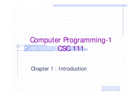 chapter 1 intro notes computer programming csc 111 chapter 1 introduction chapt er out