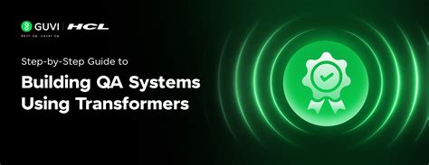 Step By Step Guide To Building Qa Systems Using Transformers