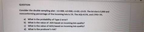 Solved Consider The Double Sampling Plan
