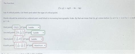 Solved The Function F X Y Xy X Y Has Critical Chegg Com