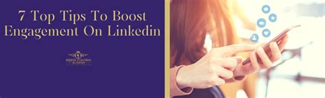 7 Top Tips To Boost Engagement On Linkedin
