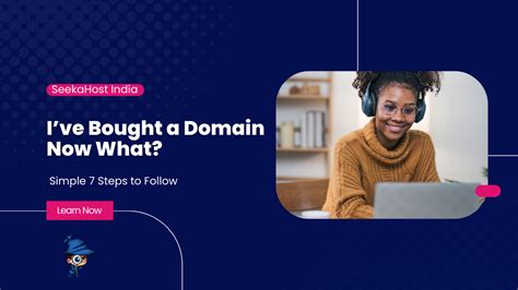 I Bought A Domain Name Now What Simple 7 Steps To Follow