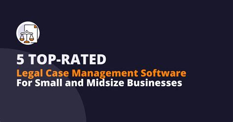 5 Top Rated Legal Case Management Software For Smbs Software Advice