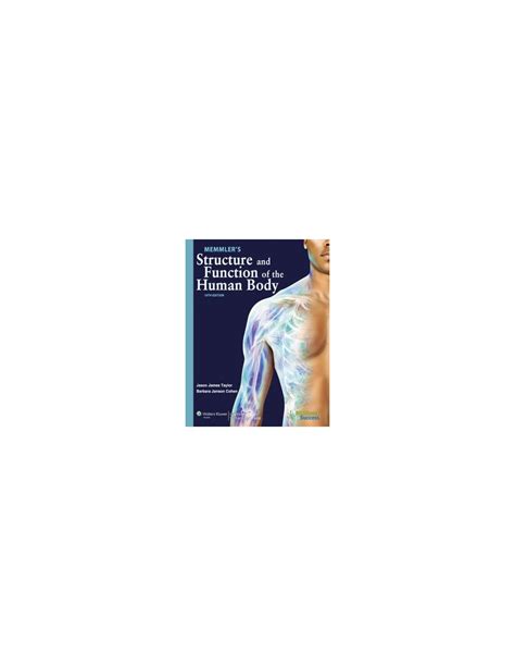 Memmler S Structure And Function Of The Human Body 10e