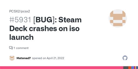 Bug Steam Deck Crashes On Iso Launch · Issue 5931 · Pcsx2pcsx2 · Github
