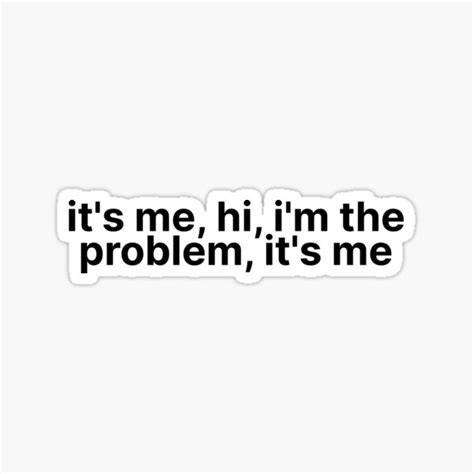 Its Me Hi Im The Problem Its Me Anti Hero Lyrics Taylor Swift