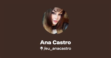Ana Castro Instagram Tiktok Linktree