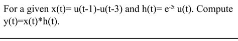 Solved For A Given X T U T U T And H T E T U T Chegg Com