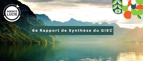 6e Rapport Du GIEC En 2023 Agence LUCIE