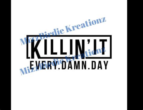 Killin It Every Damn Day Svg Etsy