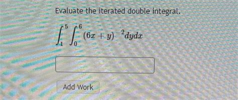 Solved Evaluate The Iterated Double Integral