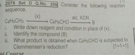 2079 Set D Q No 206 Consider The Following Reaction Sequence C6 H5 Ch3